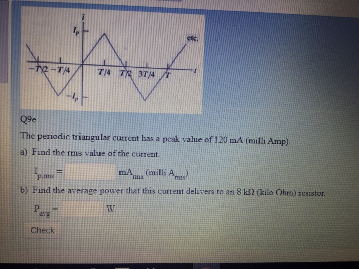 Solved etc. Q9e The periodic triangular current has a peak | Chegg.com