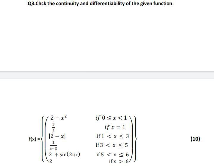 Solved Q3.Chck the continuity and differentiability of the | Chegg.com