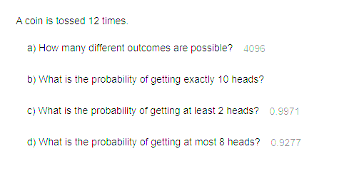 Solved A coin is tossed 12 times. a) How many different | Chegg.com