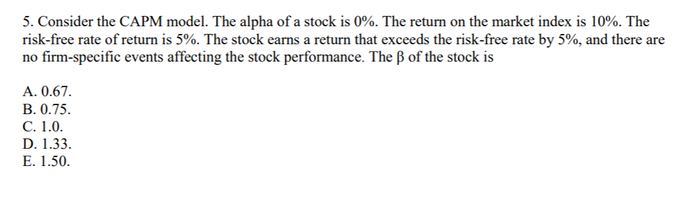 Solved 5. Consider the CAPM model. The alpha of a stock is | Chegg.com