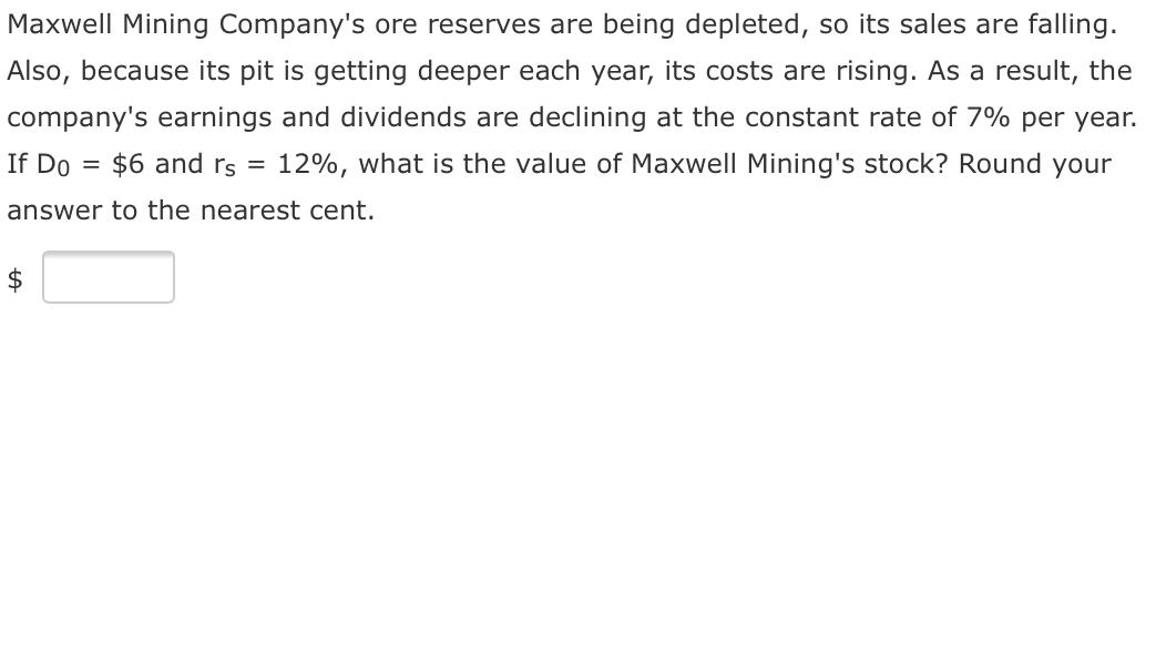 Solved Maxwell Mining Company's ore reserves are being | Chegg.com
