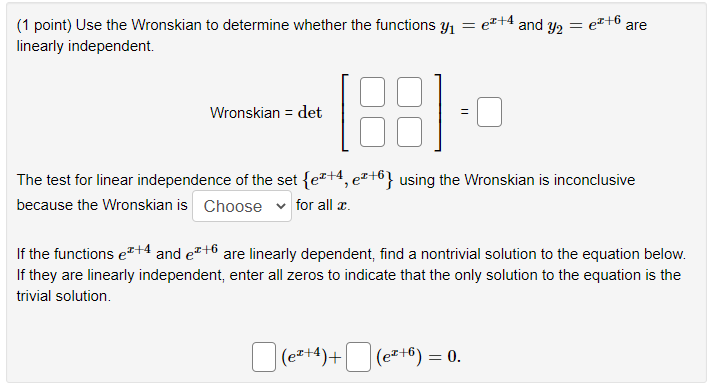 Solved (1 point) Use the Wronskian to determine whether the | Chegg.com