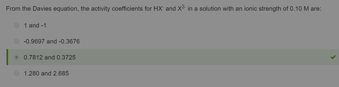 Solved From the Davies equation, the activity coefficients | Chegg.com