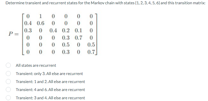 Solved Determine transient and recurrent states for the | Chegg.com