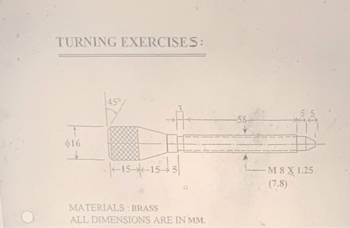 Solved TURNING EXERCISES: 45 016 415--15-5 M 8 X 1.25 (7.8) | Chegg.com