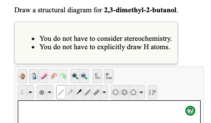 Solved Draw a structural diagram for 2,3-dimethyl-2-butanol | Chegg.com