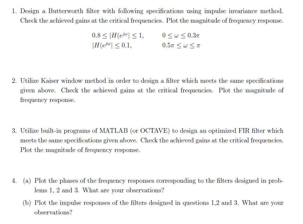 Solved 1. Design a Butterworth filter with following | Chegg.com