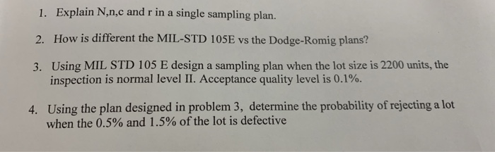 Solved 1. Explain N,n,c and r in a single sampling plan. How | Chegg.com