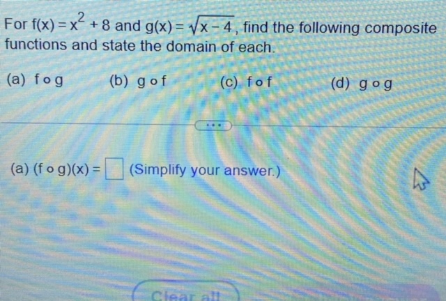 Solved For f(x)=x2+8 and g(x)=x−4, find the following | Chegg.com