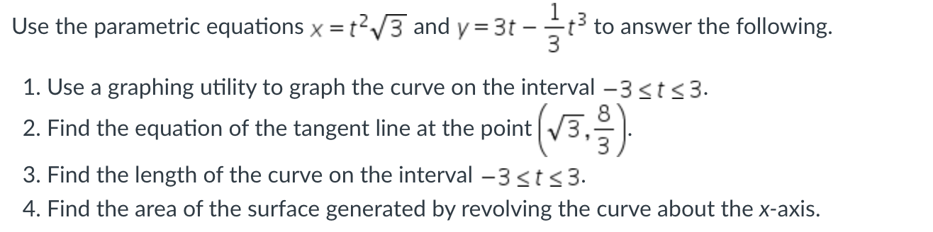 Solved Use the parametric equations x=t? 3 and y=3t -t to | Chegg.com