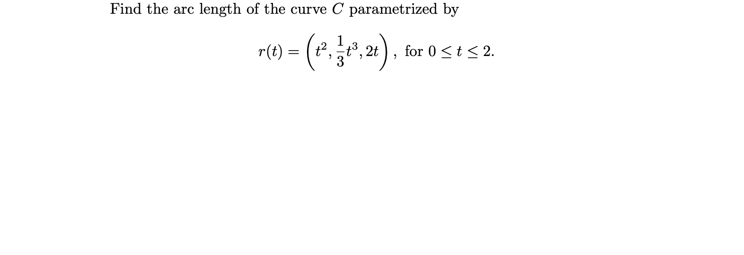 Solved Find the arc length of the curve C parametrized by | Chegg.com