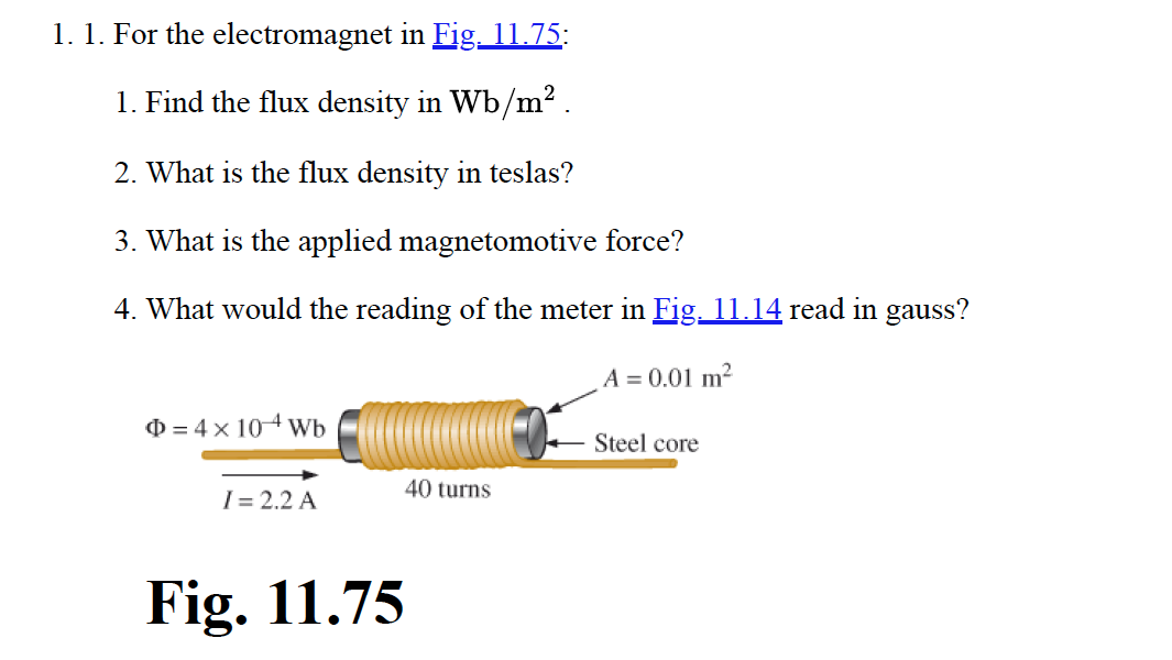 Solved 1. 1. For the electromagnet in Fig. 11.75: 1. Find | Chegg.com