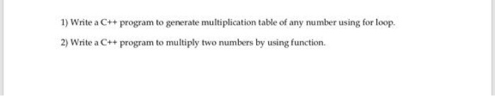 Solved 1) Write a C++ program to generate multiplication | Chegg.com