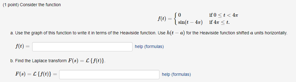 Solved (1 point) Consider the function f(t)={0sin(t−4π) if | Chegg.com