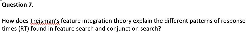 Solved Question 7. How does Treisman's feature integration | Chegg.com
