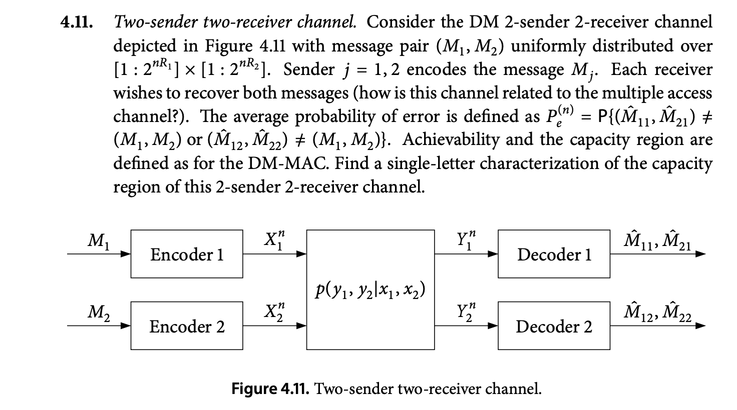 Solved 4.11. ﻿Two-sender two-receiver channel. Consider the | Chegg.com