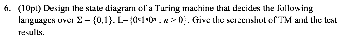 Solved 6. (10pt) Design the state diagram of a Turing | Chegg.com