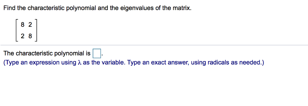 Solved Find the characteristic polynomial and the | Chegg.com