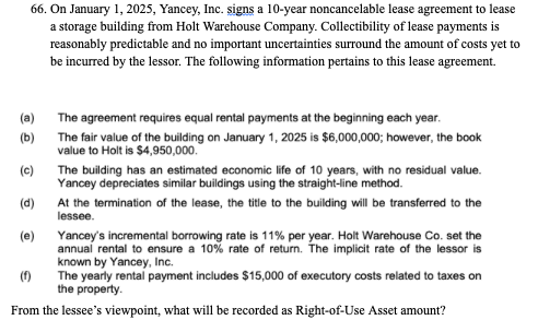 Solved 66. On January 1, 2025, Yancey, Inc. signs a 10-year | Chegg.com