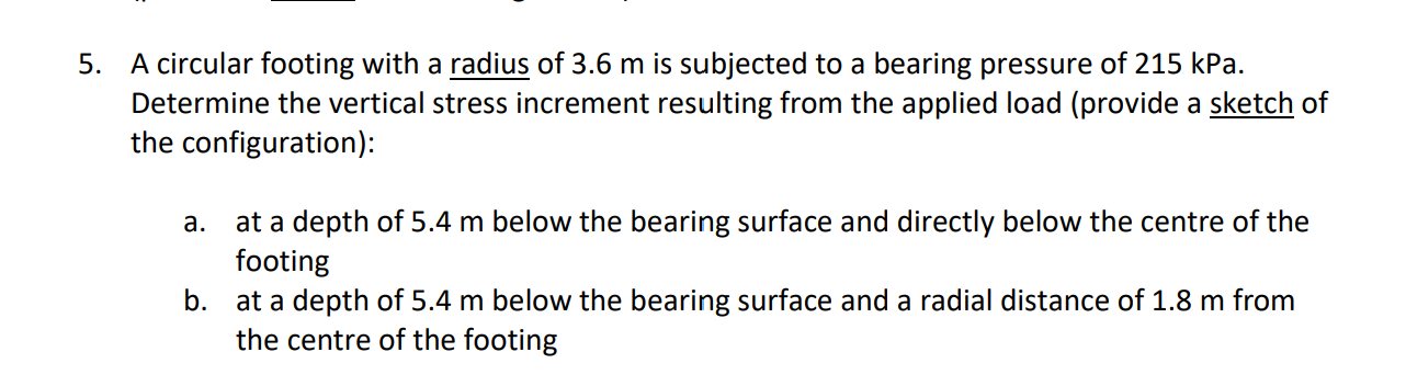 Solved 5. A circular footing with a radius of 3.6 m is | Chegg.com