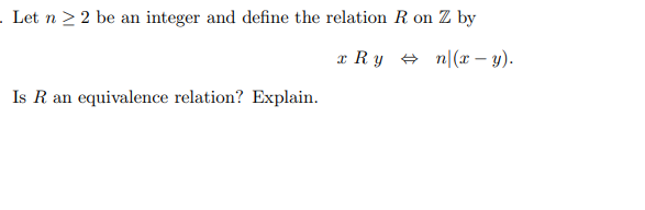 Solved Let n≥2 be an integer and define the relation R on Z | Chegg.com