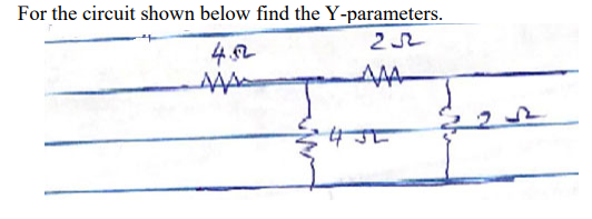 Solved For the circuit shown below find the Y-parameters. | Chegg.com
