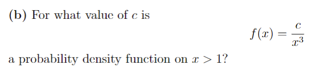 Solved (b) For what value of c is f(x)=x3c a probability | Chegg.com