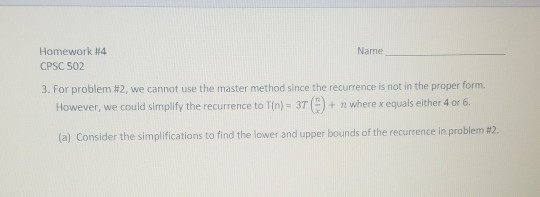 Solved Name Homework #4 CPSC 502 Solve the complexity of the | Chegg.com