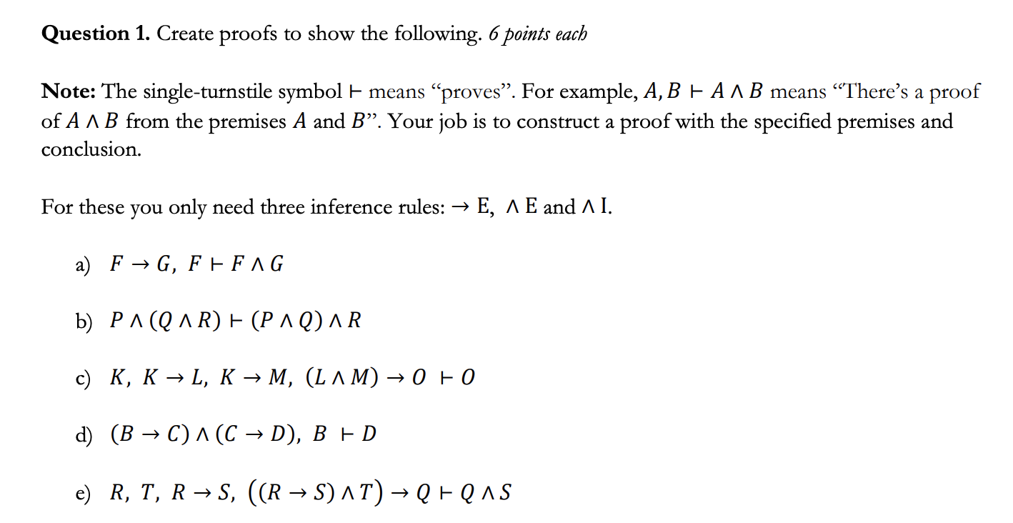 Solved Question 1. Create proofs to show the following. 6 | Chegg.com