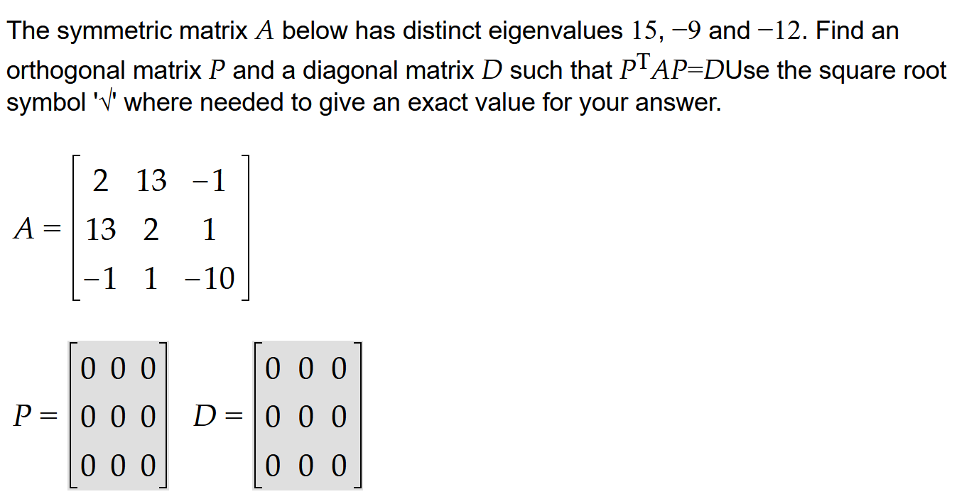 Solved The symmetric matrix A below has distinct eigenvalues | Chegg.com