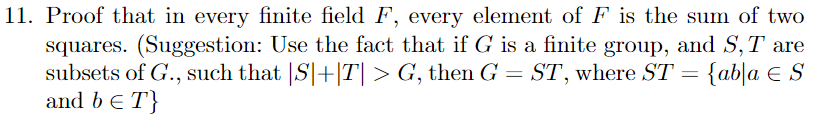 Solved 11. Proof that in every finite field F, every element | Chegg.com