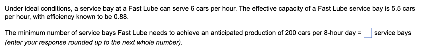 Solved Under ideal conditions, a service bay at a Fast Lube | Chegg.com