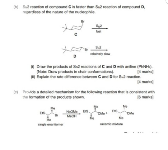 Solved (b) SN2 reaction of compound C is faster than SN2 | Chegg.com