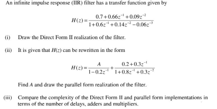 Solved An infinite impulse response (IIR) filter has a | Chegg.com