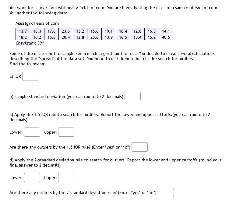 You work for a large farm with many fields of corn. | Chegg.com