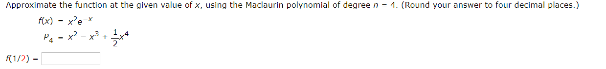 Solved Approximate The Function At The Given Value Of X
