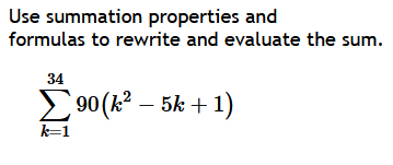 Solved Use summation properties and formulas to rewrite and | Chegg.com