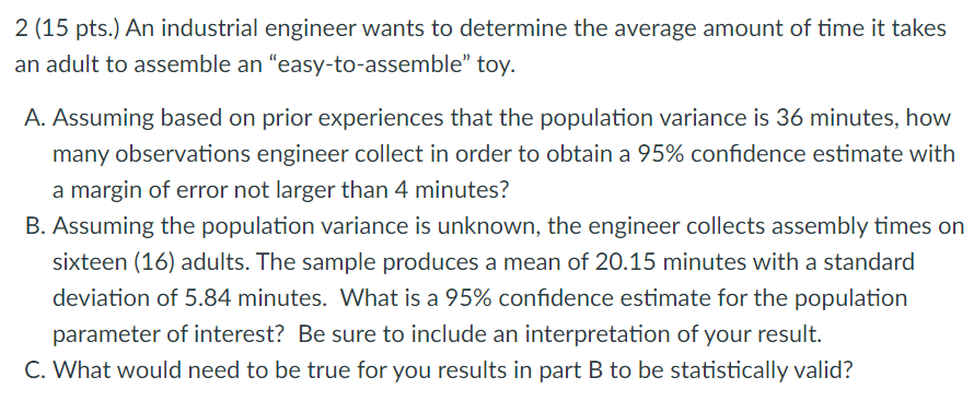 Solved 2 (15 pts.) An industrial engineer wants to determine | Chegg.com