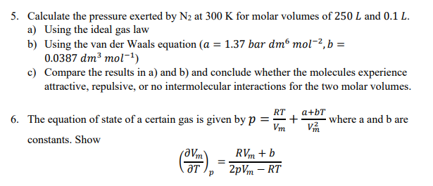 Solved 5. Calculate the pressure exerted by N2 at 300 K for | Chegg.com