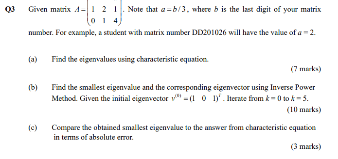 3 Given matrix A=(102114). Note that a=b/3, where b | Chegg.com