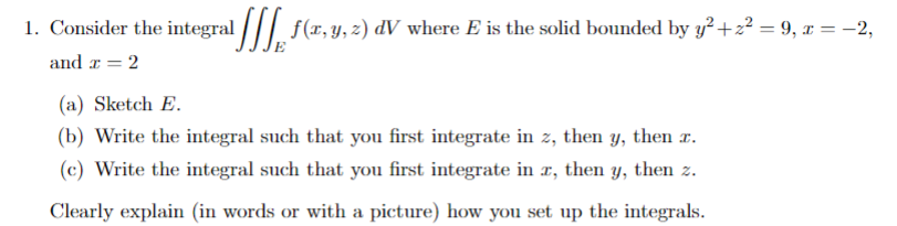 Solved Consider the integral ∭Ef(x,y,z)dV ﻿where E ﻿is the | Chegg.com