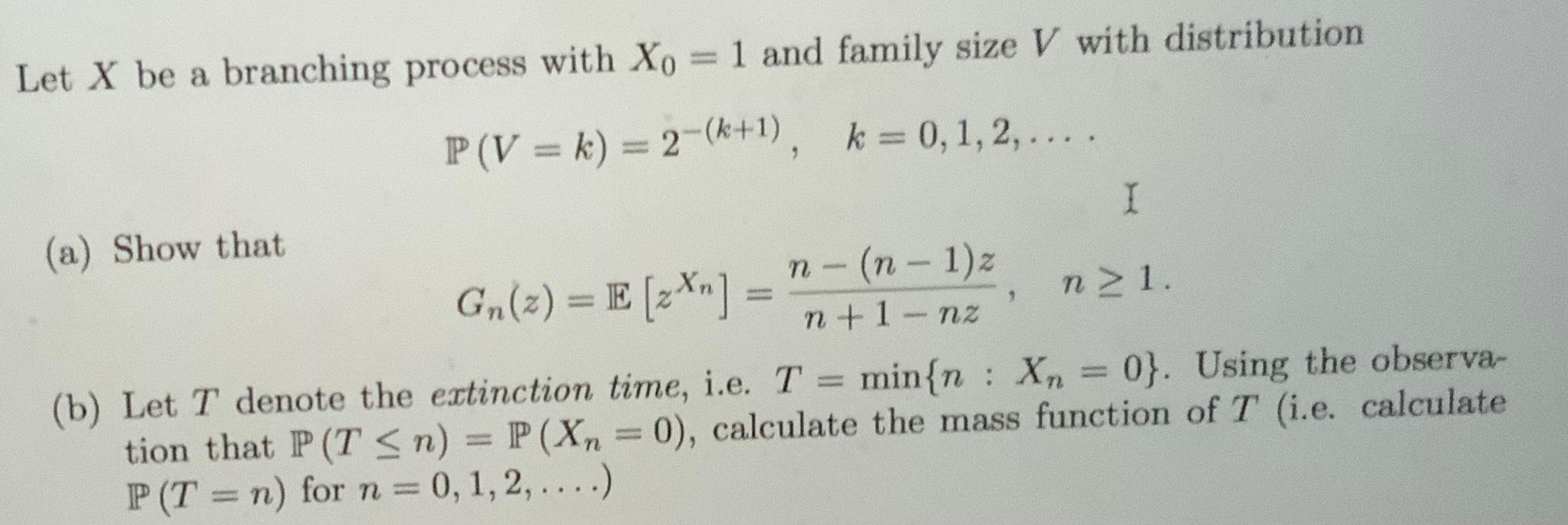 Let X be a branching process with Xo = 1 and family | Chegg.com