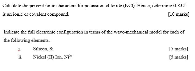 Solved Calculate the percent ionic characters for potassium | Chegg.com