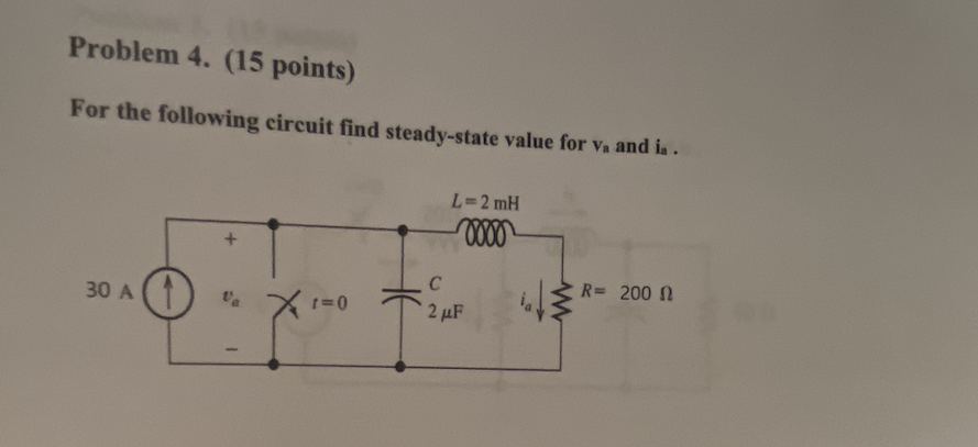 Solved For the following circuit find steady-state value for | Chegg.com
