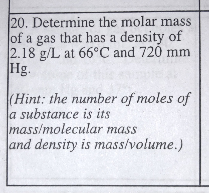 Solved 20. Determine the molar mass of a gas that has a | Chegg.com
