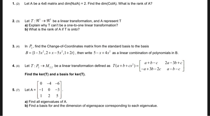 Solved 1. (2) Let A be a 4x6 matrix and dim(NulA)-2. Find | Chegg.com