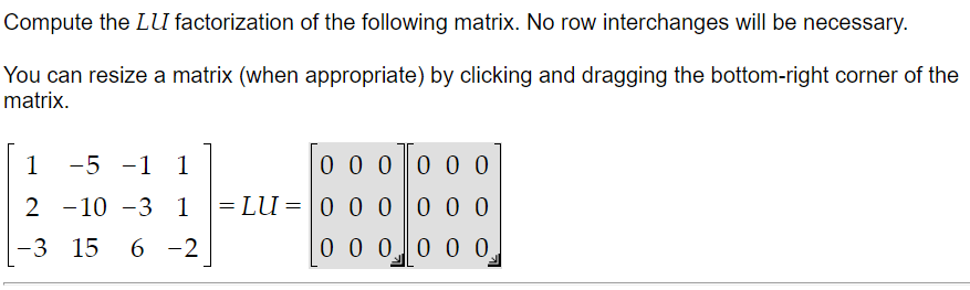 Solved Compute the LU factorization of the following matrix. | Chegg.com