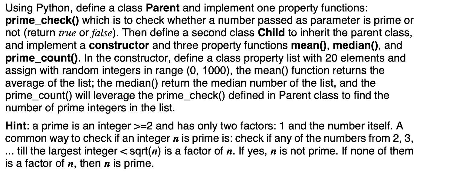Solved a a Using Python, define a class Parent and implement | Chegg.com