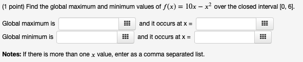 Solved (1 point) Find the global maximum and minimum values | Chegg.com