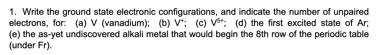 Solved Write the ground state electronic configurations, and | Chegg.com